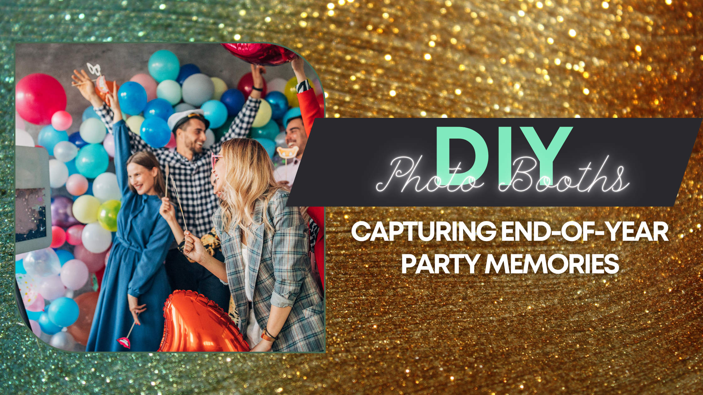DIY Photo Booths: Capturing End-of-Year Party Memories - Discount Party ...